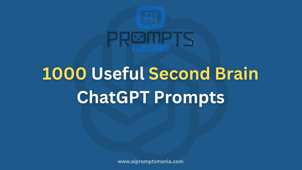 1000 Useful Second Brain ChatGPT Prompts: Think Smarter, Work Faster