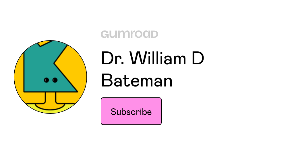 Dr. William D Bateman
