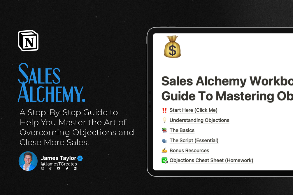 Sales Alchemy: A Sales Guide To Mastering Objections