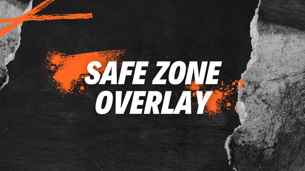 Safe Zone Overlay