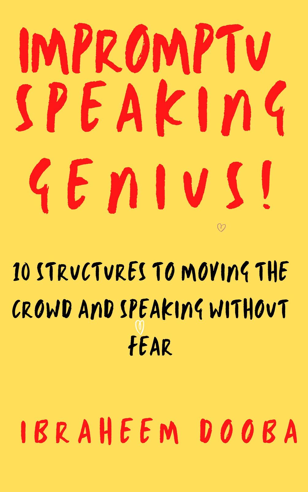 Impromptu Speaking Genius: Prepare Once, Prepare Forever Using 10 ...