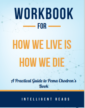 Workbook for How We Live Is How We Die