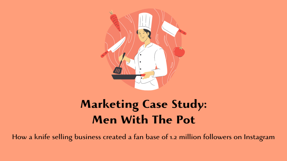 Marketing Case Study: Men With The Pot