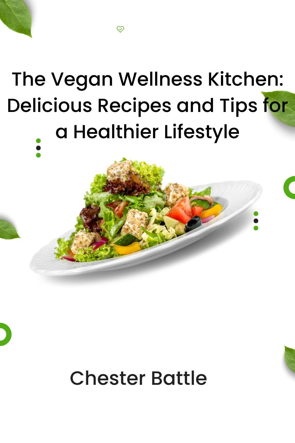 The Vegan Wellness Kitchen: Delicious Recipes and Tips for a Healthier ...