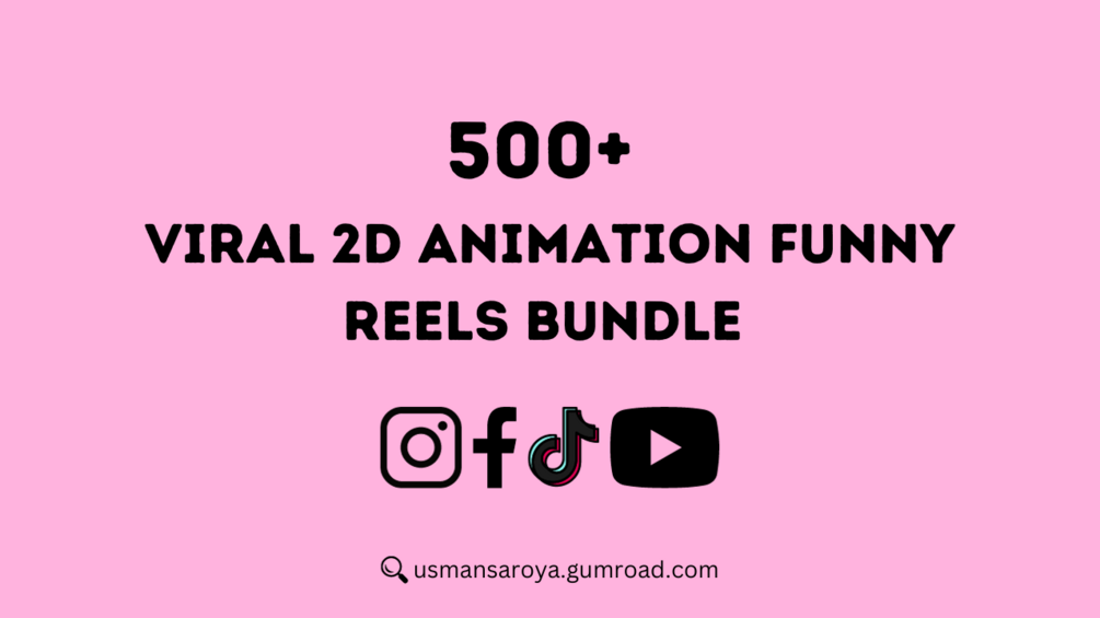 500+VIRAL 2D ANIMATION FUNNY REELS BUNDLE