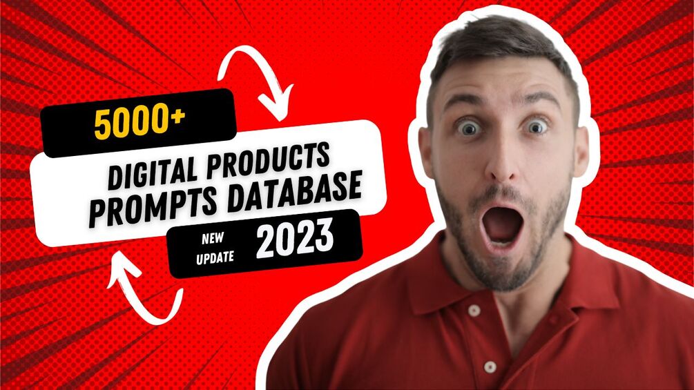 5000+ Digital Products Prompts Database 2023