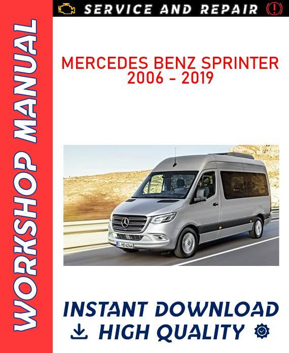 Workshop Manual for MERCEDES BENZ SPRINTER 2006 - 2019 Service & Repair
