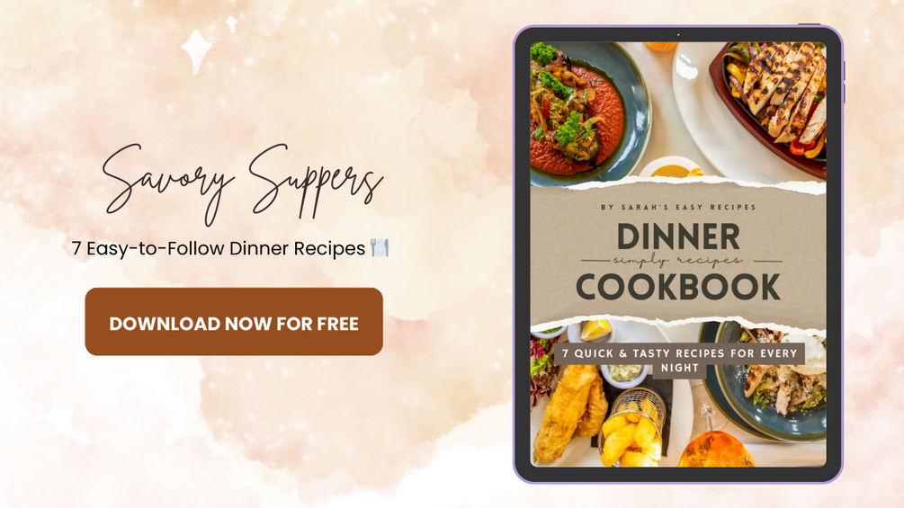 Dinner Cookbook - 7 Easy Recipes by Sarah