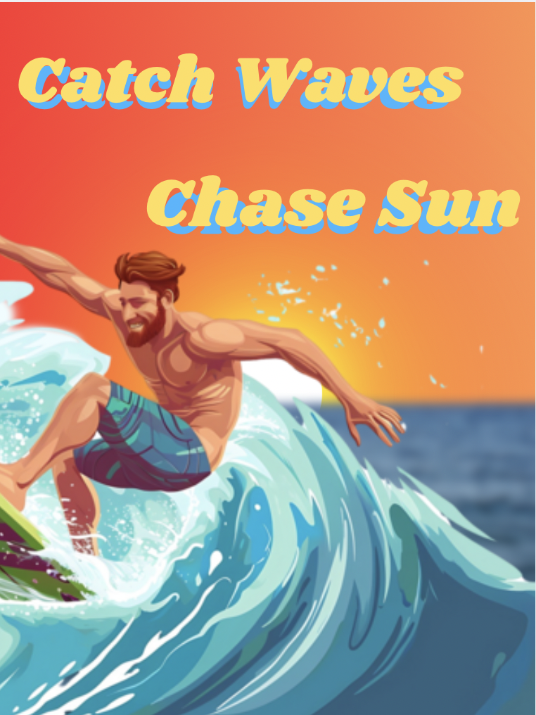 Catch Waves Chase Sun Poster