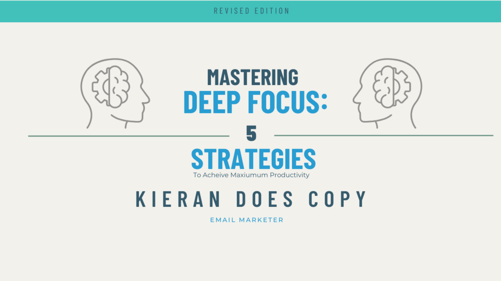 Mastering Deep Focus: 5 Proven Strategies for Maximum Productivity