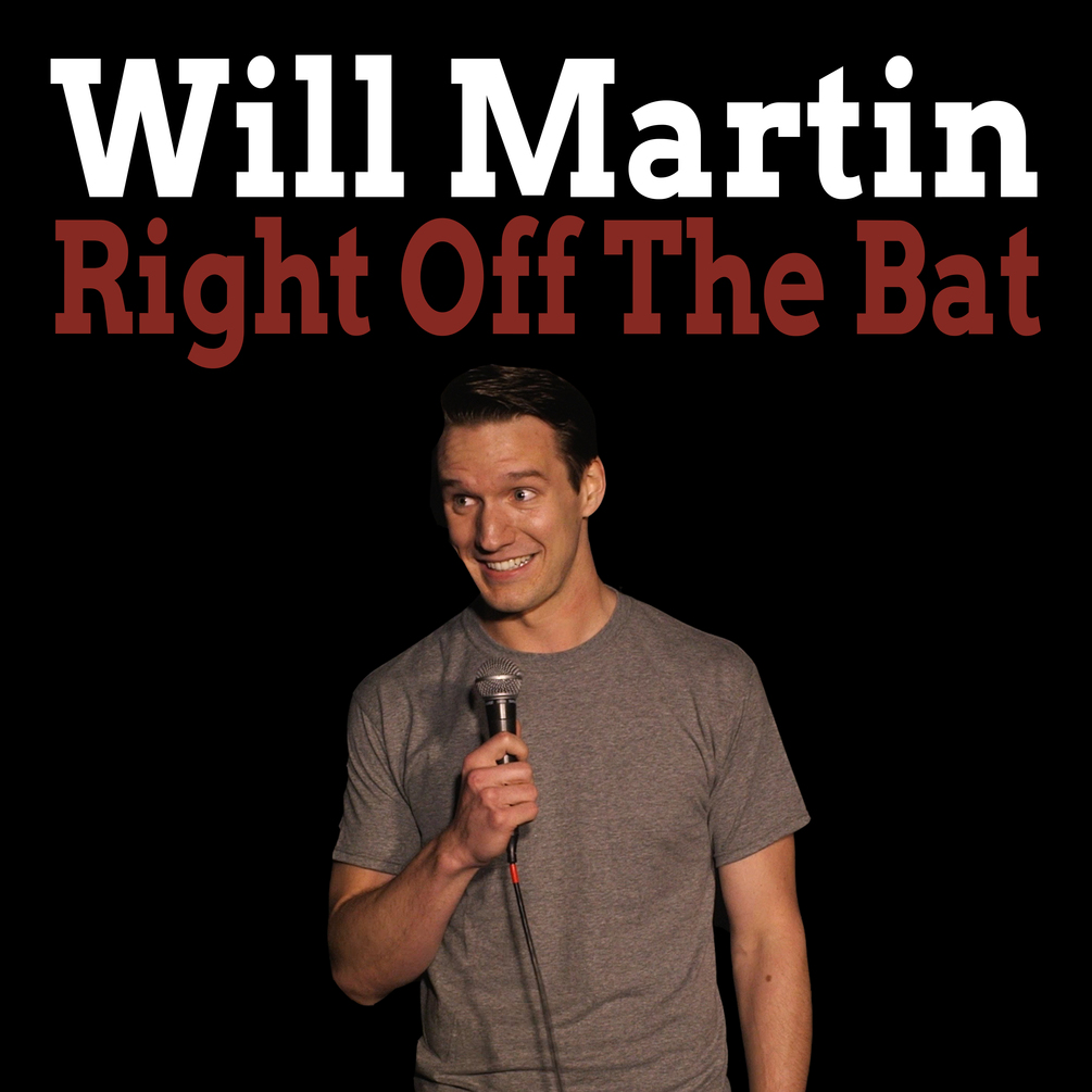 Will Martin | Right Off The Bat AUDIO ONLY