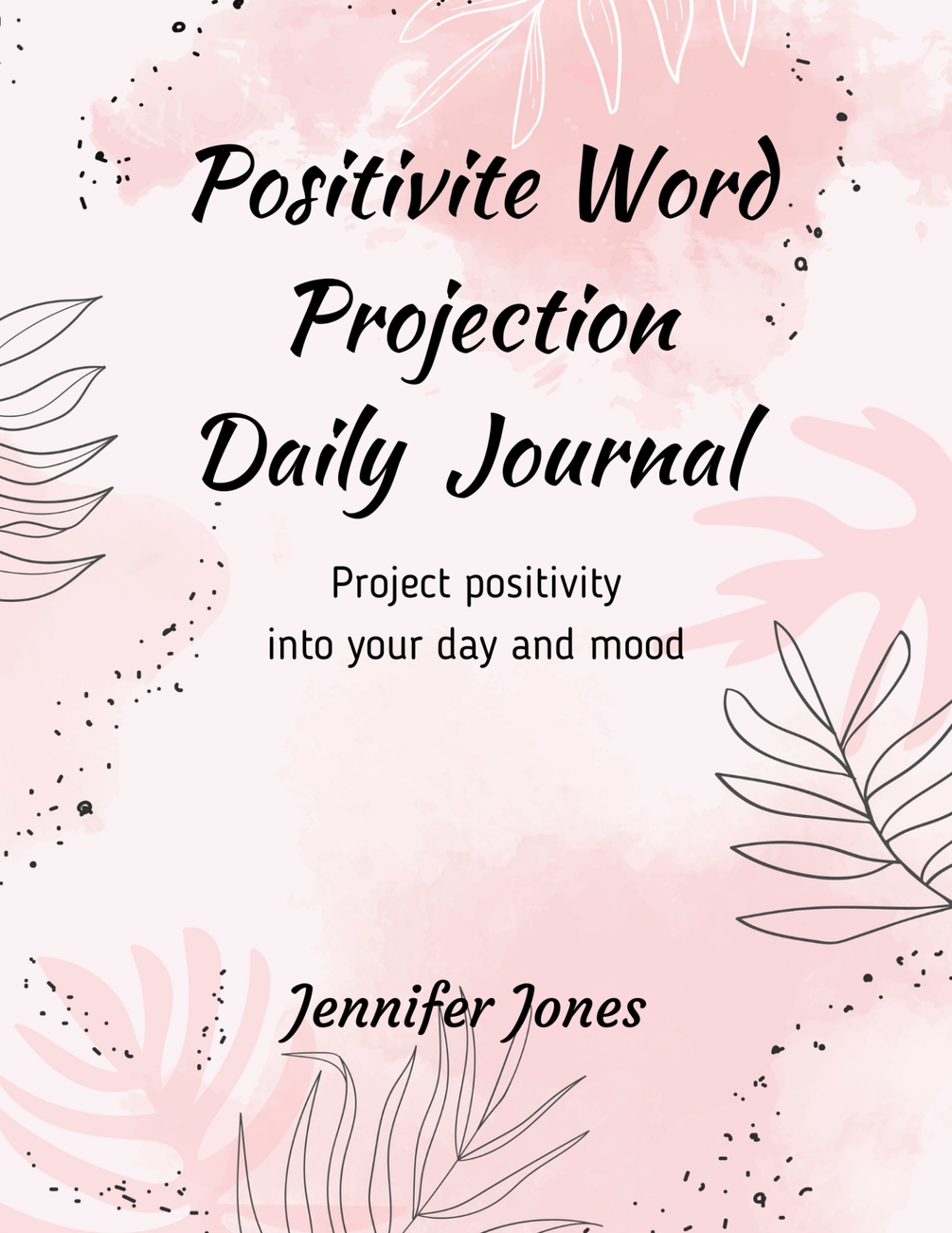 Positive Word Projection Daily Journal