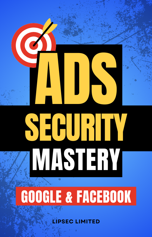 Hackers' Secrets Mastering Ad Security for Google & Facebook Ads