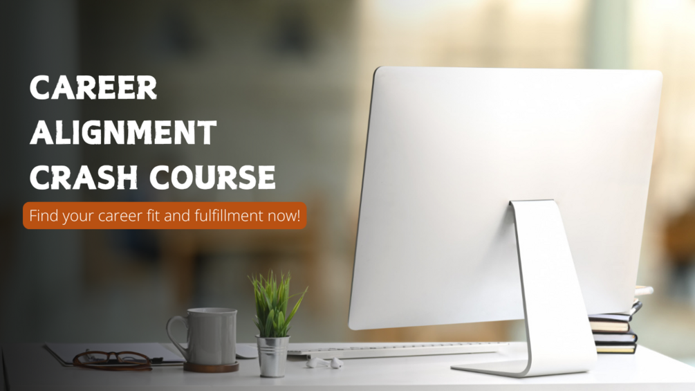 Career Alignment Crash Course
