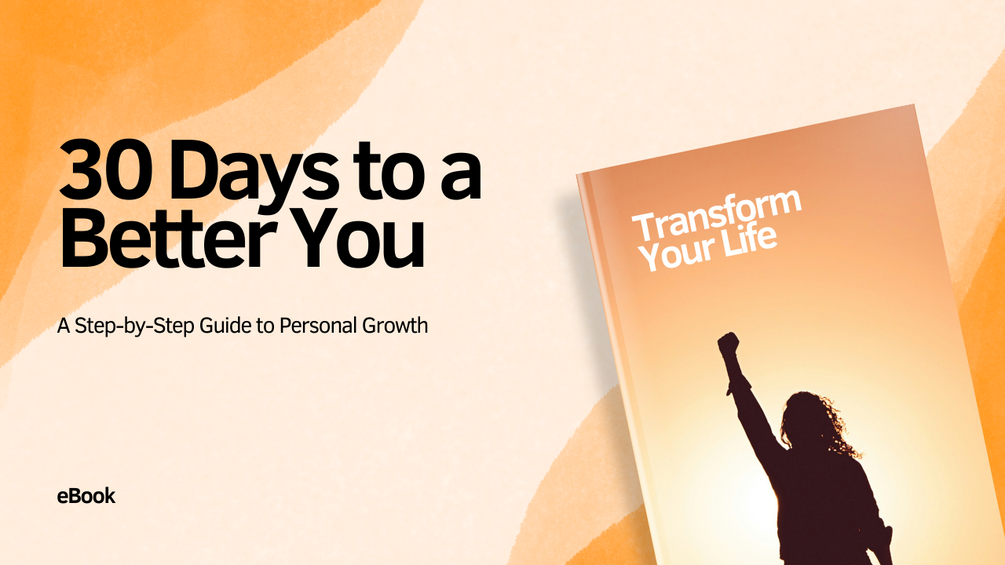 Transform Your Life: 30 Days to a Better You | A Step-by-Step Self ...