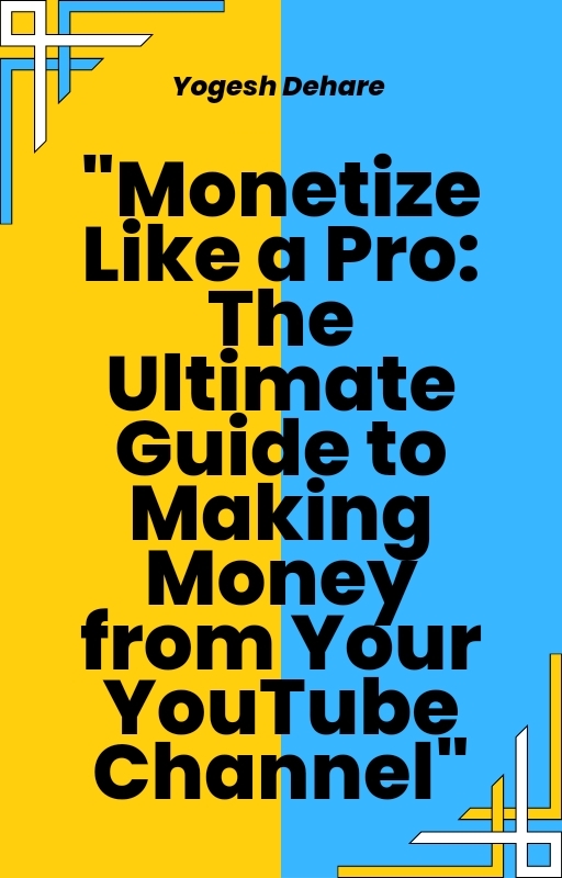 "Monetize Like a Pro: The Ultimate Guide to Making Money from Your ...