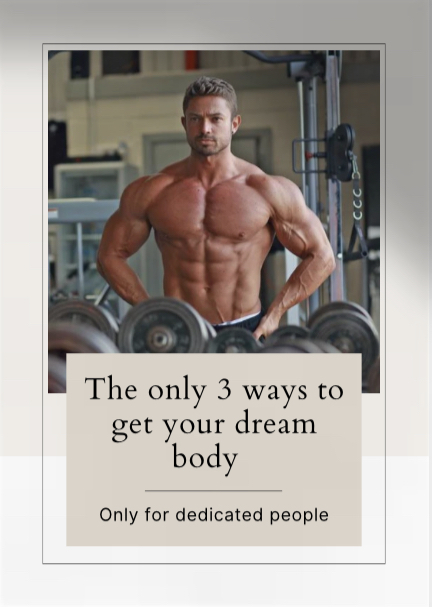The ONLY 3 ways to get your DREAM BODY