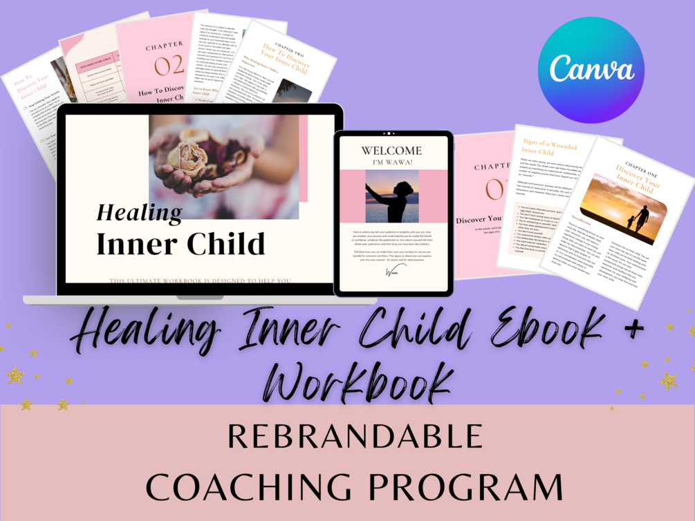 Heal Inner Child Coach Ebook + Workbook | Done For You | Brandable ...