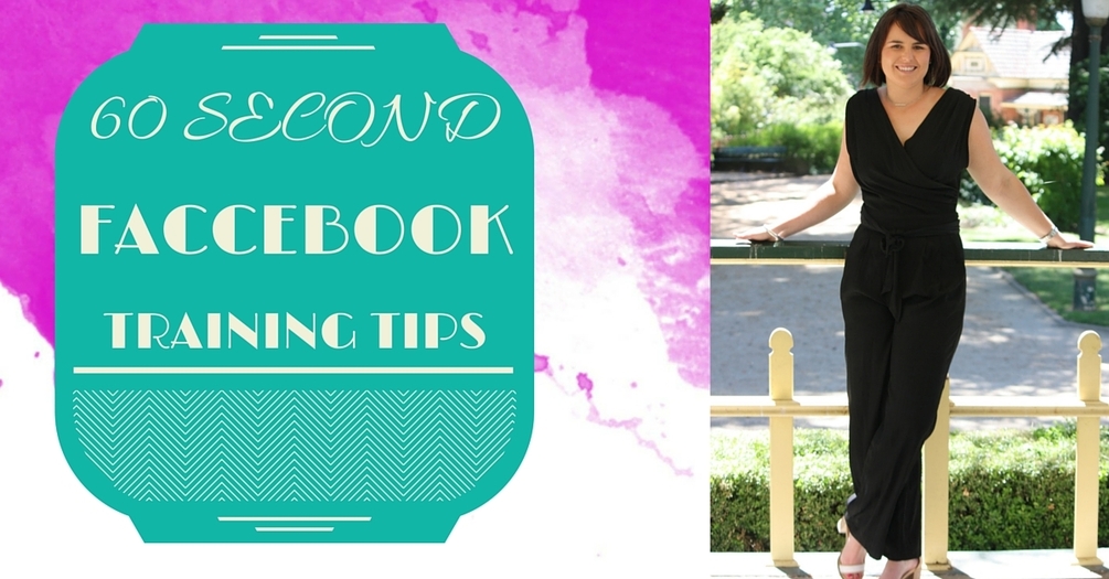 Facebook 60 Second Training Tips