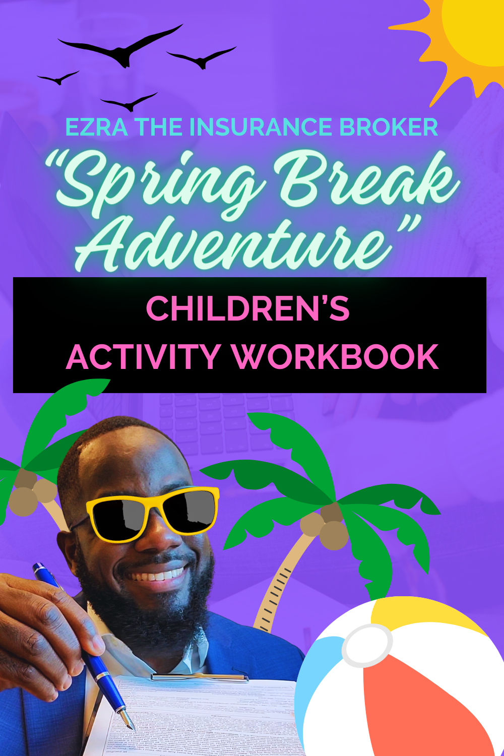 Ezra The Insurance Broker "Spring Break Adventure": Children Activity ...