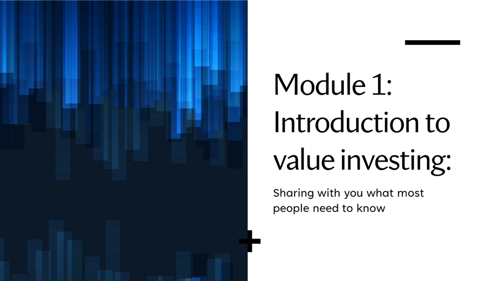 Value investing course: Bringing the secrets of the top investors to everyday people (Intro module)