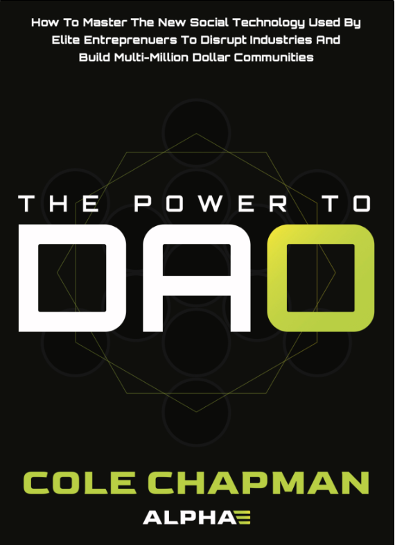 The Power to DAO by Cole Chapman