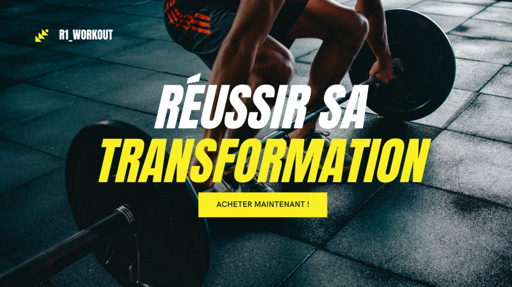 Réussir sa transformation physique : Le guide complet 📖