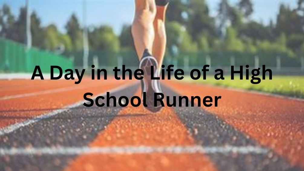 A Day in the Life of a High School Runner