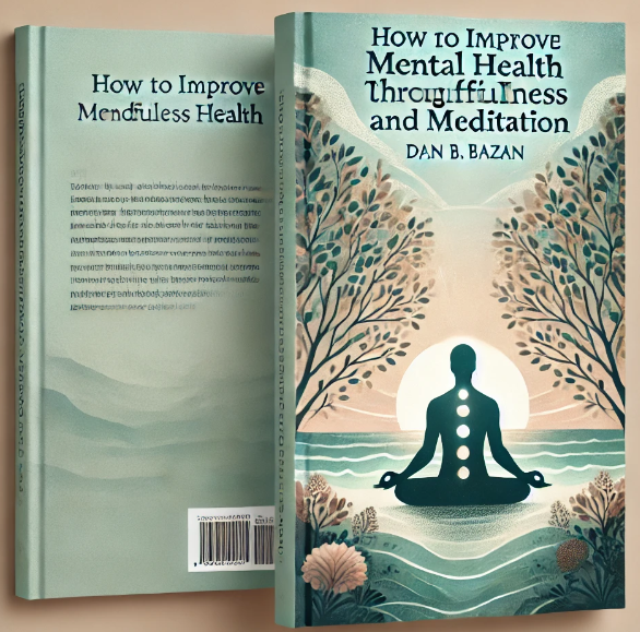 How to Improve Mental Health Through Mindfulness and Meditation!