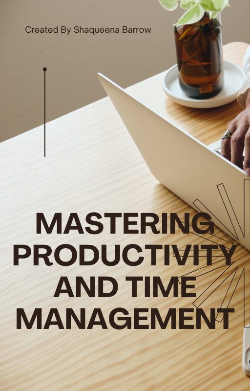 Mastering Productivity and Time Management