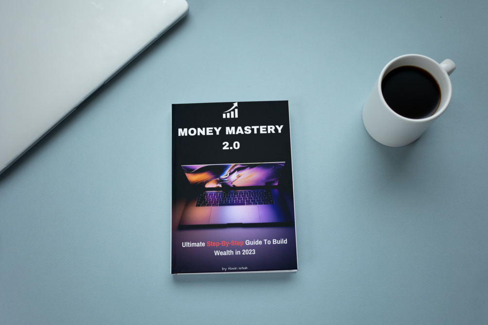 Money Mastery 2.0 (Ultimate Guide To Build Wealth in 2023)