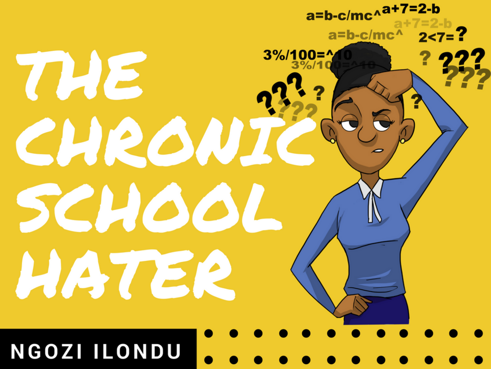 The Chronic School Hater
