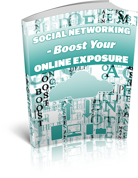 Social Networking - Boost Your Online Exposure
