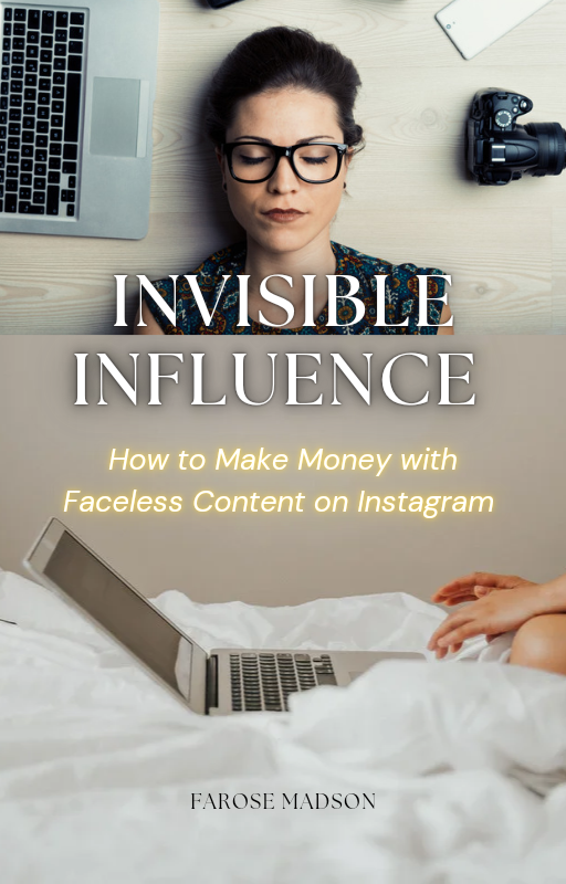 Invisible Influence: How to Make Money with Faceless Content on Instagram – A Step-by-Step Guide ...