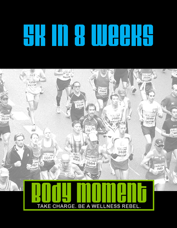 The Body Moment 5K in 8 Weeks Workbook