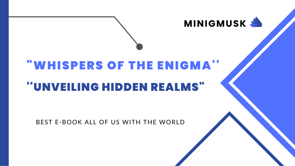 "Whispers of the Enigma: Unveiling Hidden Realms"