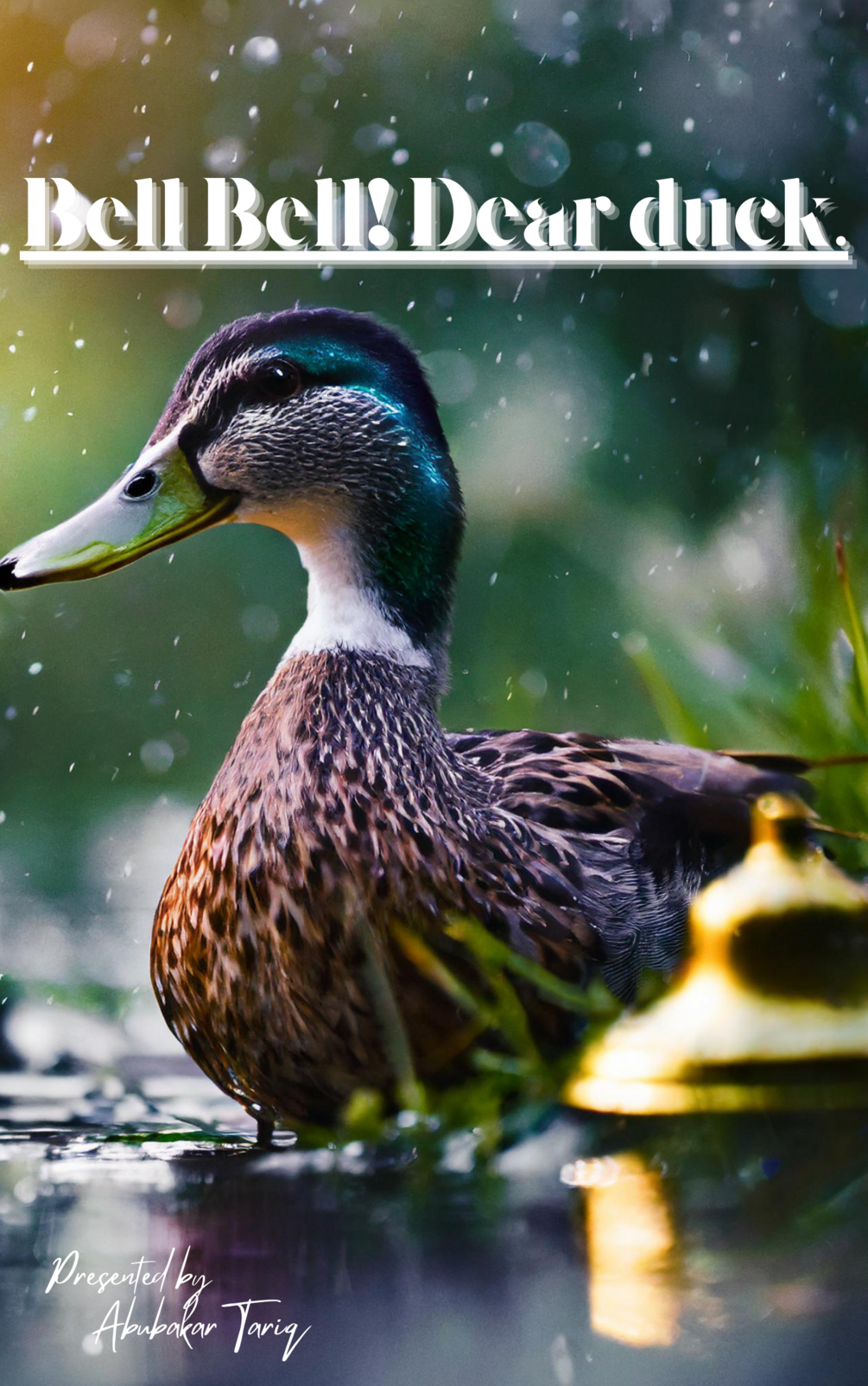 Bell Bell! Dear duck.