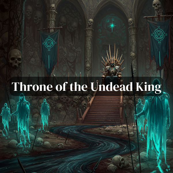Throne of the Undead King