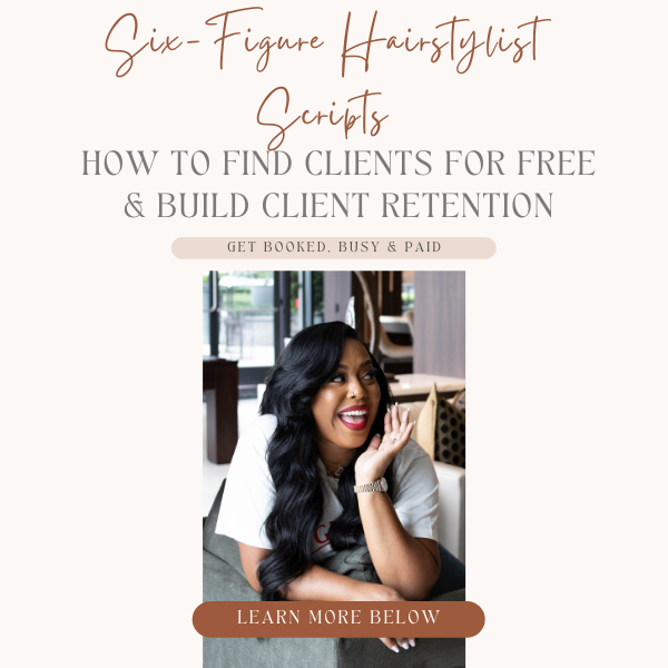 6 Figure Hair Stylist Scripts
