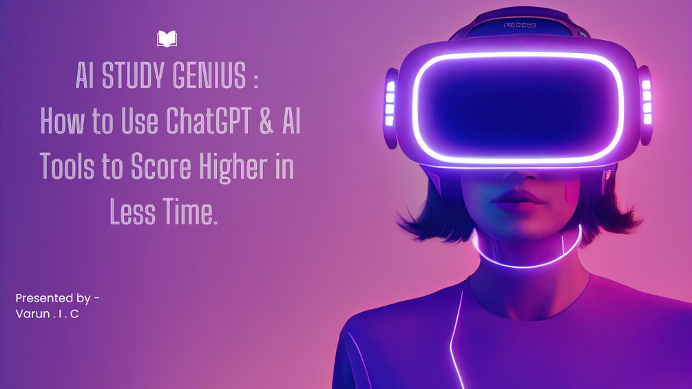 AI Study Genius: How to Use ChatGPT & AI Tools to Score Higher in Less Time
