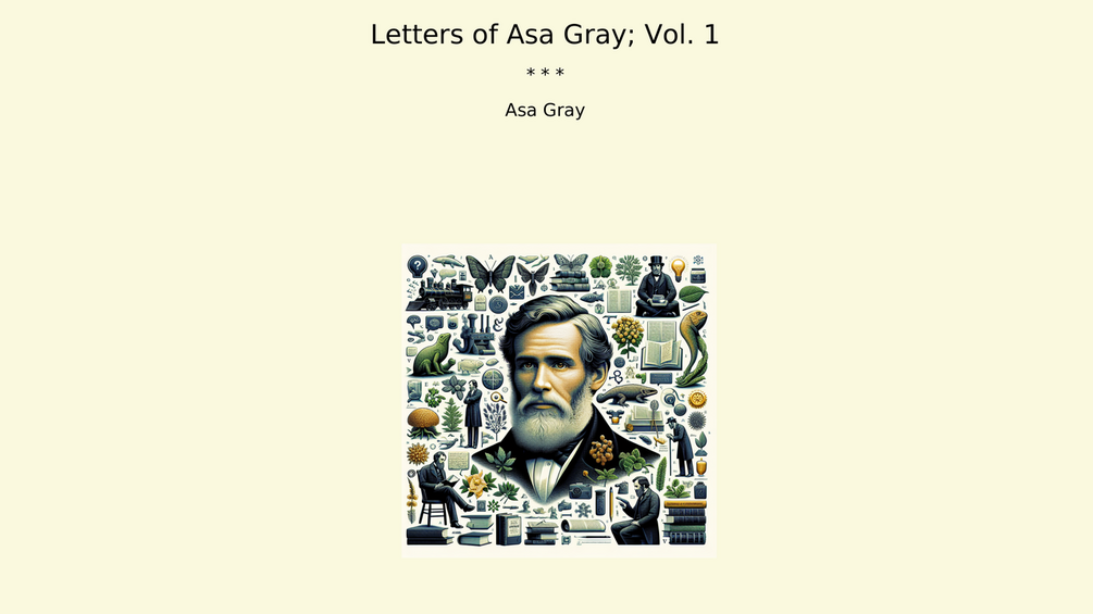Letters of Asa Gray; Vol. 1