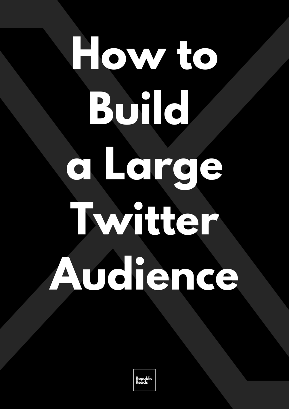 How to Build a Large Twitter Audience