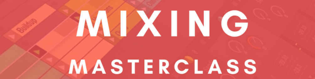 Mixing Masterclass