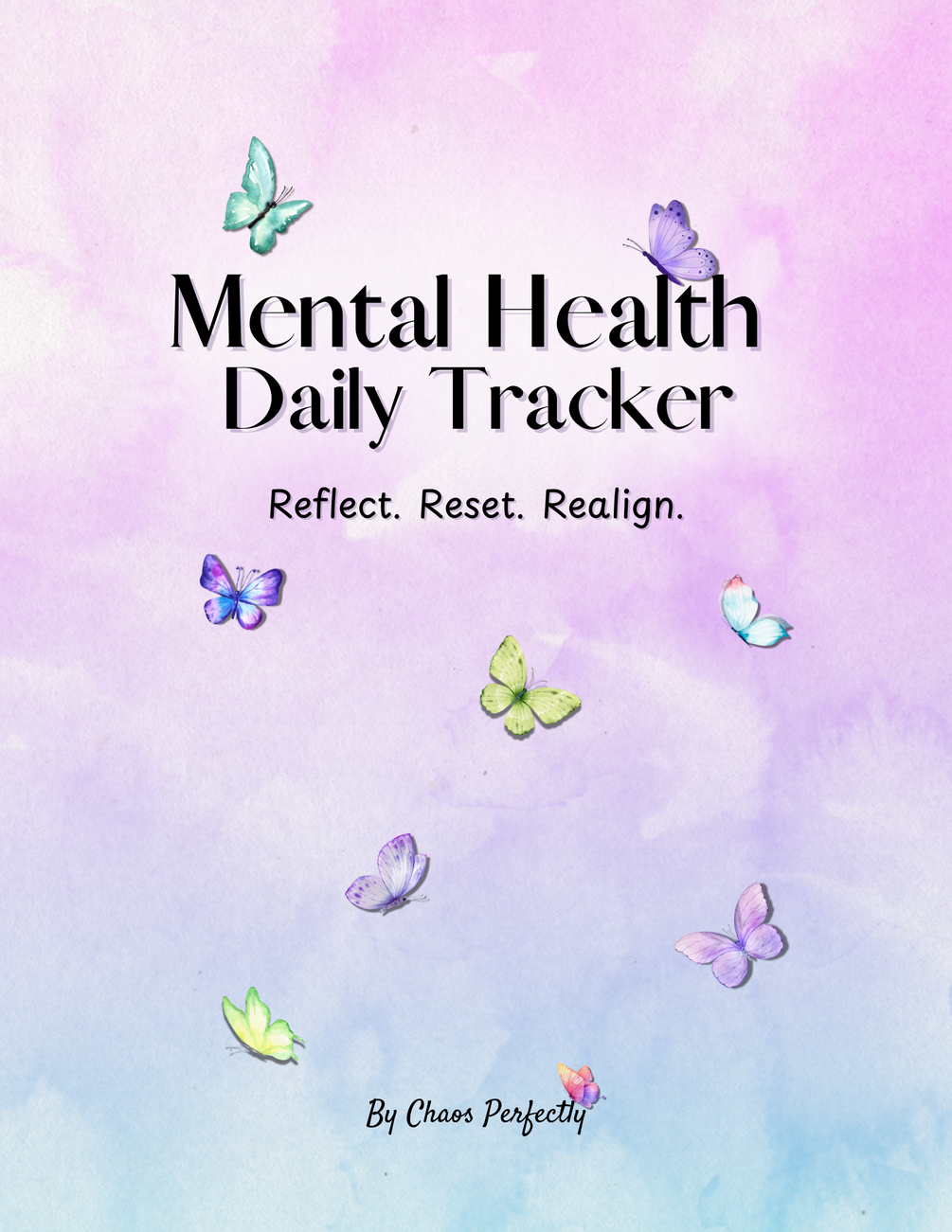 Mental Health Daily Tracker – Reflect. Reset. Realign.