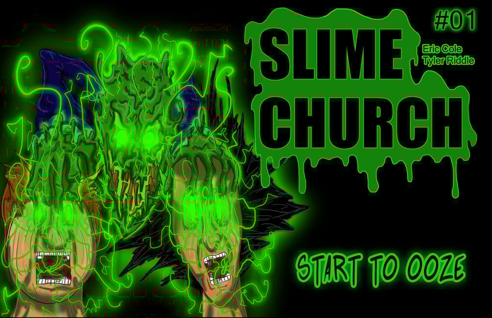 Slime Church: Issue #1 - Start to Ooze