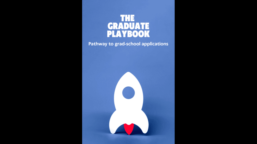 The Graduate Playbook - Pathway to grad-school applications