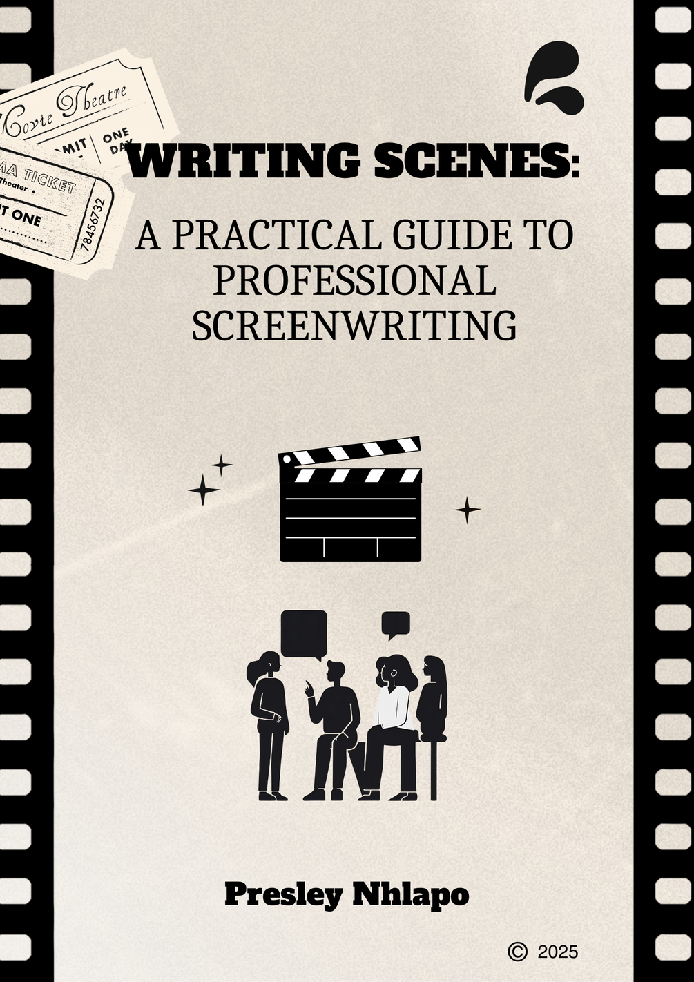 Writing Scenes: A Practical Guide to Professional Screenwriting