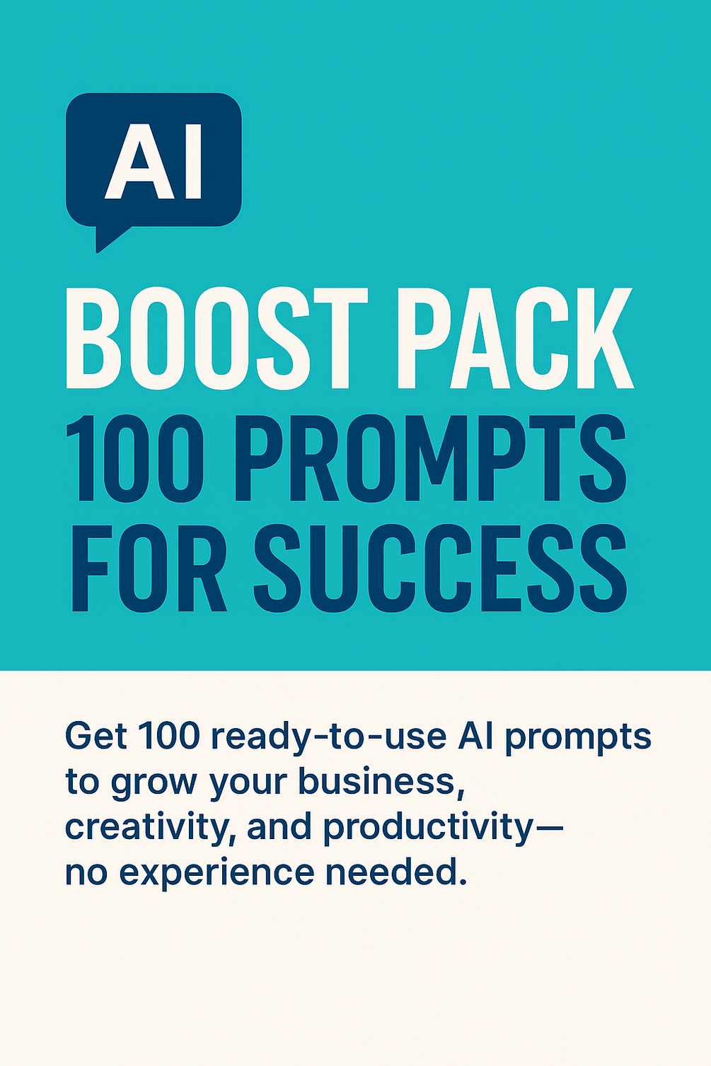 "Boost Pack: 100 AI Prompts for Success