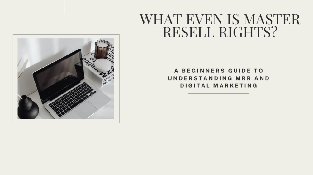 What Even Is Master Resell Rights Guide