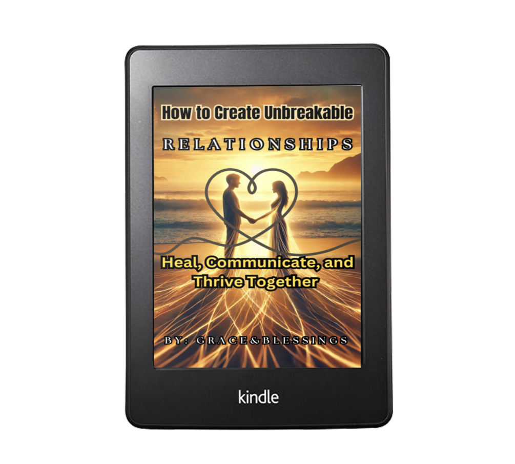 How to Create Unbreakable Relationships: Heal, Communicate, and Thrive ...